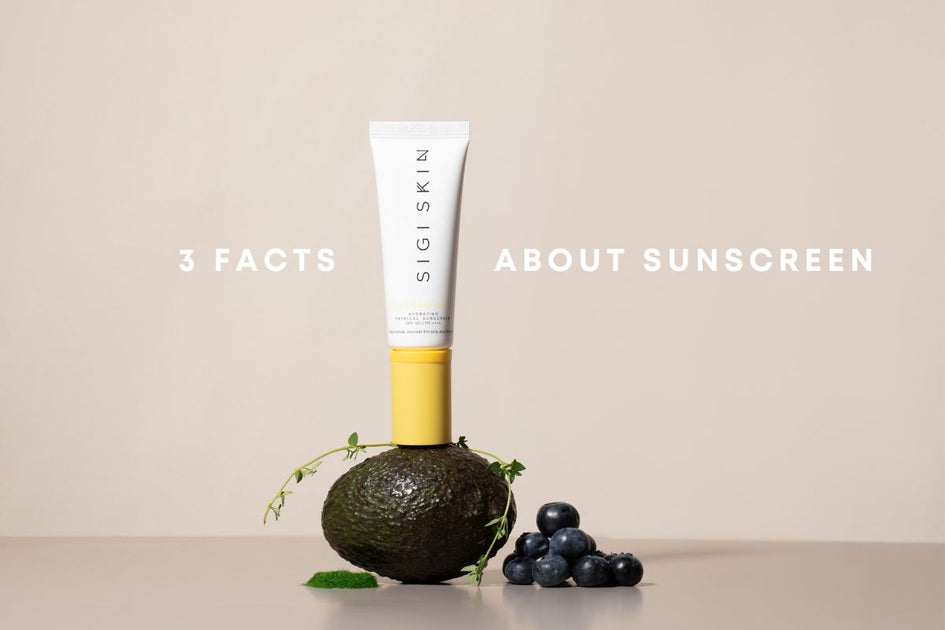 3 sunscreen facts that everyone should know – Sigi Skin