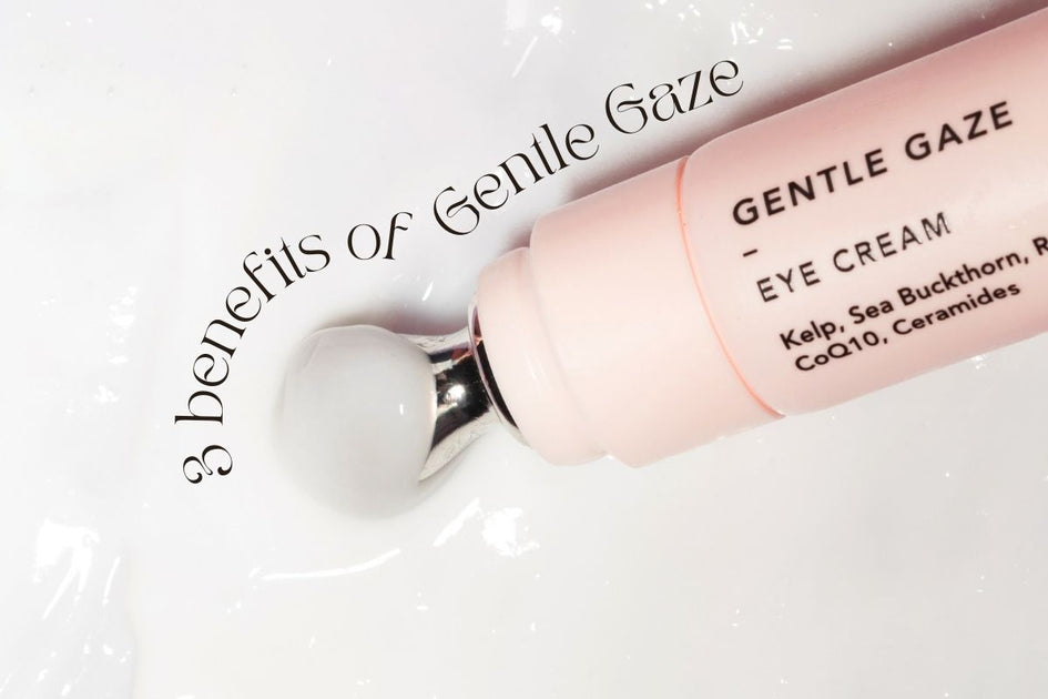 3 benefits of Gentle Gaze – Page 3 – S I G I S K I N