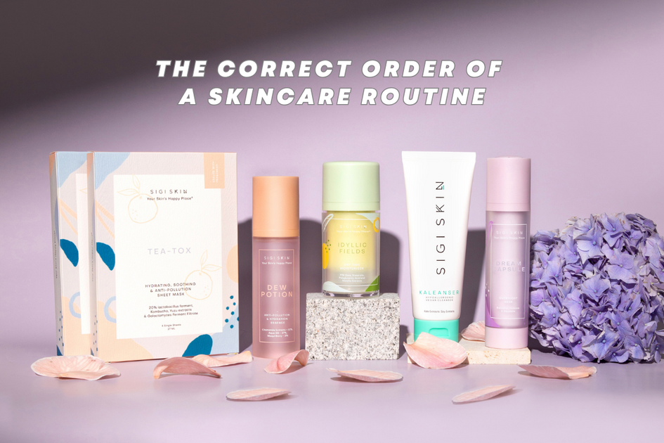 The correct order of a skincare routine – Sigi Skin