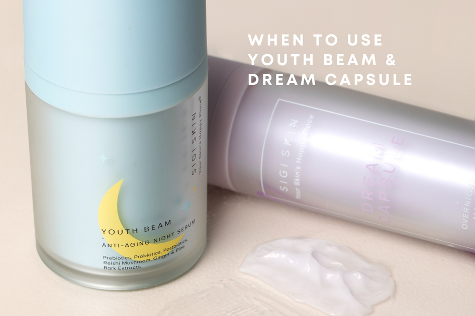 What is and when to use Youth Beam and Dream Capsule? – Sigi Skin